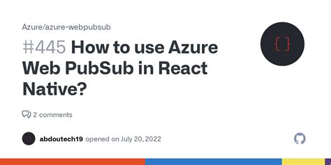 How To Use Azure Web Pubsub In React Native · Issue 445 · Azureazure