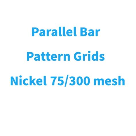 Grids Parallel Bar Pattern Grids Nickel 75300 Mesh Tmalab 티엠에이랩