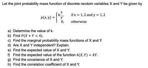 Solved Let The Joint Probability Mass Function Of Discrete