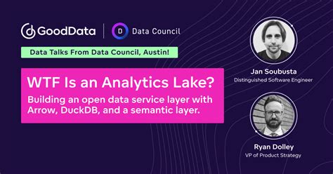 Data Talks From Data Council Austin Wtf Is An Analytics Lake Gooddata