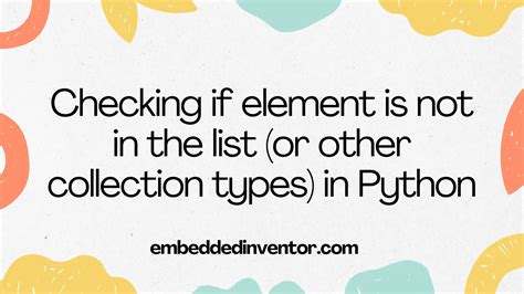Python Checking If An Element Is Not Present In The Given List Or