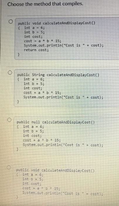 Solved Choose The Method That Compiles O Public Void