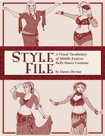 Style File A Visual Vocabulary Of Middle Eastern Belly Dance By Dawn