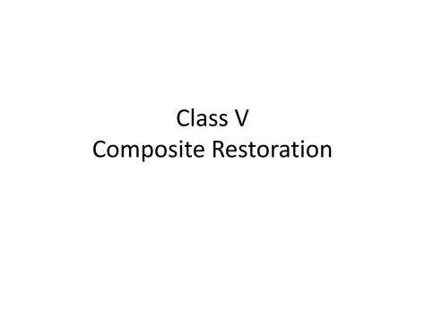 Solution Class V Composite Restoration Studypool