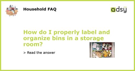 How Do I Properly Label And Organize Bins In A Storage Room