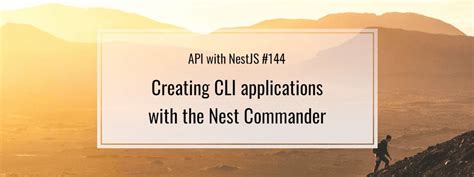 Api With Nestjs 144 Creating Cli Applications With The Nest Commander