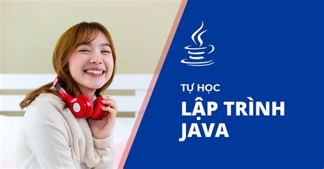 TỰ HỌC LẬP TRÌNH JAVA VIDEO VÍ DỤ