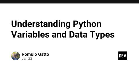 Understanding Python Variables And Data Types Dev Community