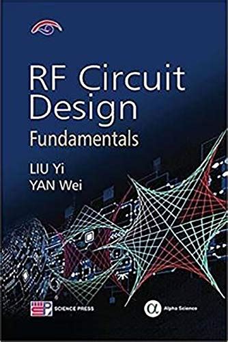 Rf Circuit Design Fundamentals Yi Liu Wei Yan 9781783322107 Abebooks
