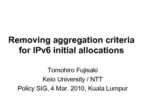 Removing Aggregation Criteria For IPv Initial Allocations