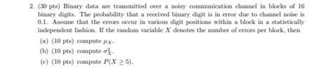 Solved 2 30 Pts Binary Data Are Transmitted Over A Noisy