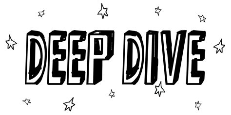 Deep Dive