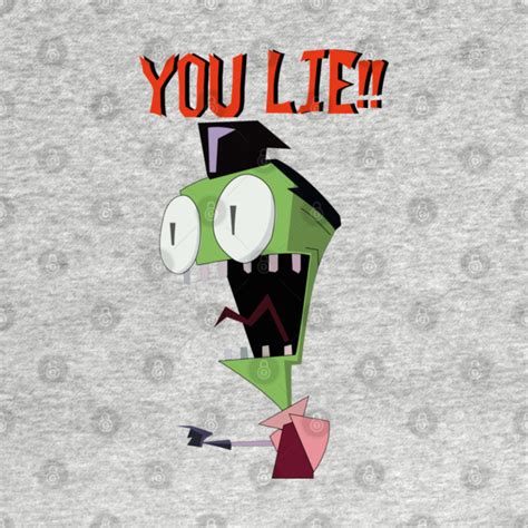 Zim You Lie Invader Zim T Shirt Teepublic