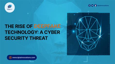 The Rise Of Deepfake Technology A New Cybersecurity Threat