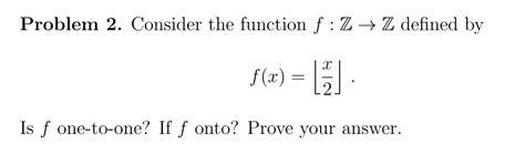 Solved Problem 2 Consider The Function F Z Z Defined By Chegg Com