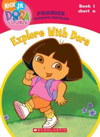 Explore With Dora Dora The Explorer Phonics Reading Program Book 1