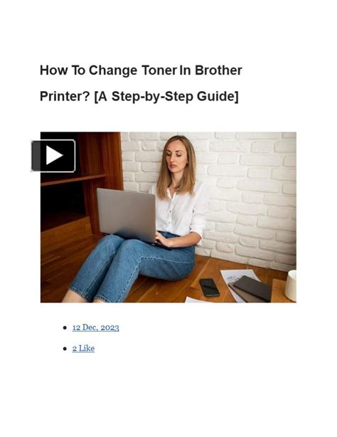 How To Change Toner In Brother Printer A Step By Step Guide Presentation Free To Download