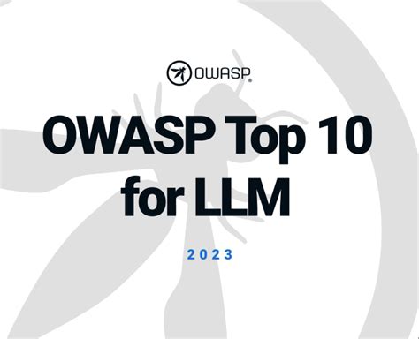 Unveiling The Owasp Top 10 For Large Language Models Cybersec Cafe