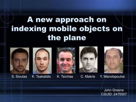 Ppt A New Approach On Indexing Mobile Objects On The Plane Powerpoint