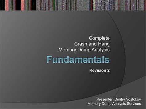 Fundamentals Of Complete Crash And Hang Memory Dump Analysis Revision 2 Pdf