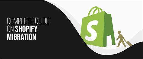Complete Guide To Shopify Migration Convert Your Website Now