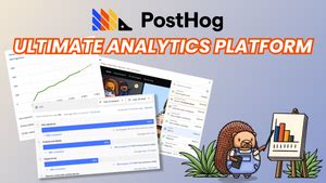 Posthog The Ultimate Open Source Product Analytics Platform