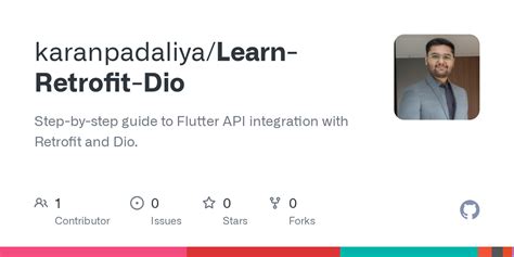 Github Karanpadaliyalearn Retrofit Dio Step By Step Guide To Flutter Api Integration With