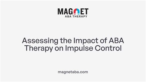 How Aba Therapy Addresses Impulse Control