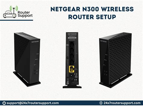Netgear N300 Wireless Router Setup Easy Steps By 24x7 Router Support Medium