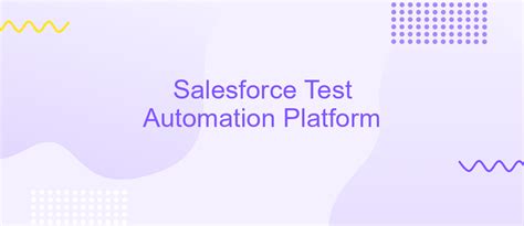 Salesforce Test Automation Platform Apix Drive