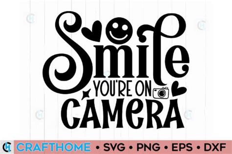 Smile Youre On Camera Graphic By Crafthome · Creative Fabrica