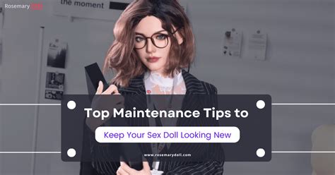 Sex Doll Maintenance Tips To Keep Your Doll In Perfect Shape