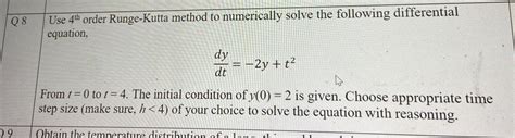 Solved Use 4th Order Runge Kutta Method To Numerically