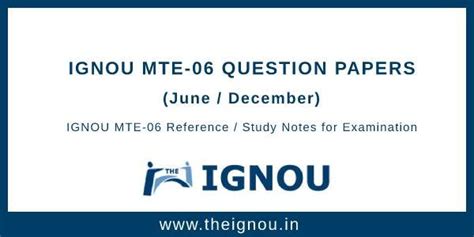 Ignou Mte 06 Previous Year Question Papers The Ignou