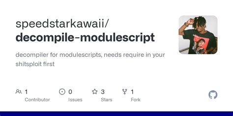 Github Speedstarkawaiidecompile Modulescript Decompiler For Github Speedstarkawaiidecompile Modulescript Decompiler For