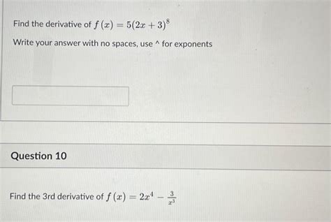 Solved Find The Derivative Of F X 5 2x 3 8 Write Your