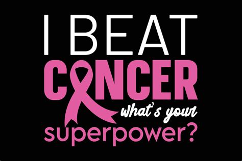 I Beat Cancer What Is Your Superpower Typography T Shirt Design