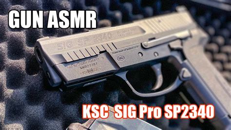 【asmr】ksc Sigpro Sp2340 Gunsounds 銃声 Youtube