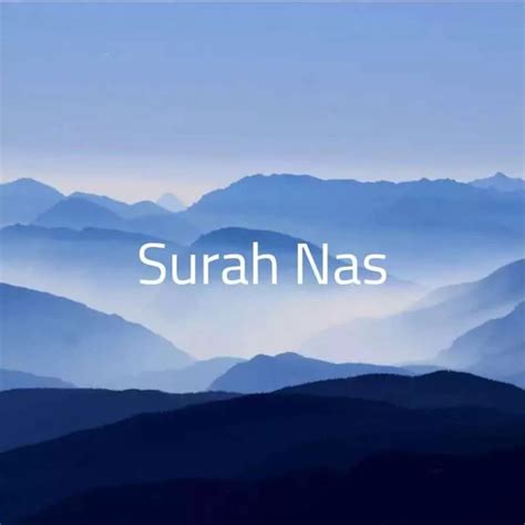 Surah Nas Translation And Tafsir Of Surah An Nas Quran Blessing