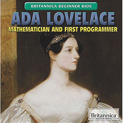 Ada Lovelace Mathematician And First Programmer Mathematician And