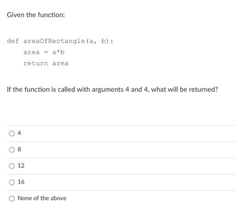 Solved Given The Function Def Areaofrectangle A B Area
