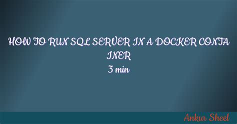 How To Run Sql Server In A Docker Container