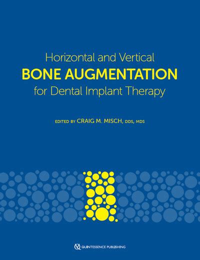 Horizontal And Vertical Bone Augmentation For Dental Implant Therapy Online Dental Library