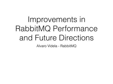 Improvements In Rabbitmq Ppt Free Download