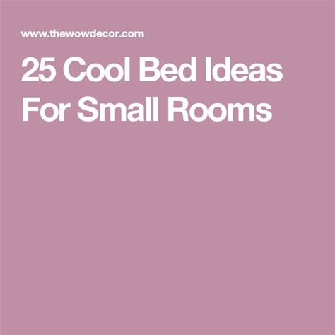 25 Cool Bed Ideas For Small Rooms Cool Beds Small Rooms Small Teen Room