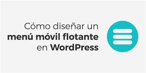 Cómo Crear El Menú Móvil Flotante Con Css Empresiona