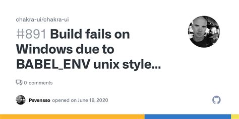 Build Fails On Windows Due To Babelenv Unix Style Assignment · Issue 891 · Chakra Uichakra Ui