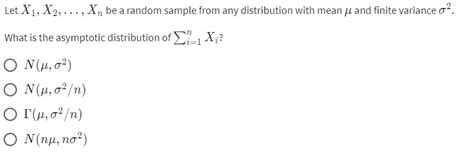 Solved Let X1 X2 … Xn Be A Random Sample From Any