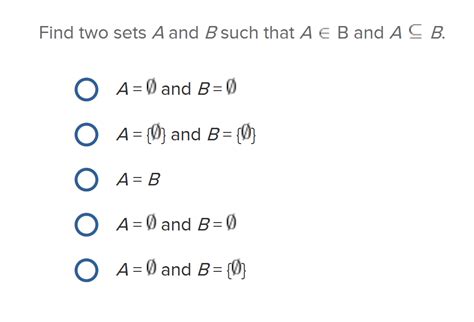 Solved Find Two Sets A And B Such That A E B And As B O