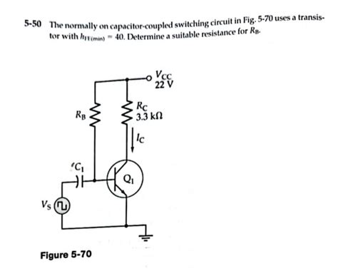 Solved 50 The Normally On Capacitor Coupled Switching